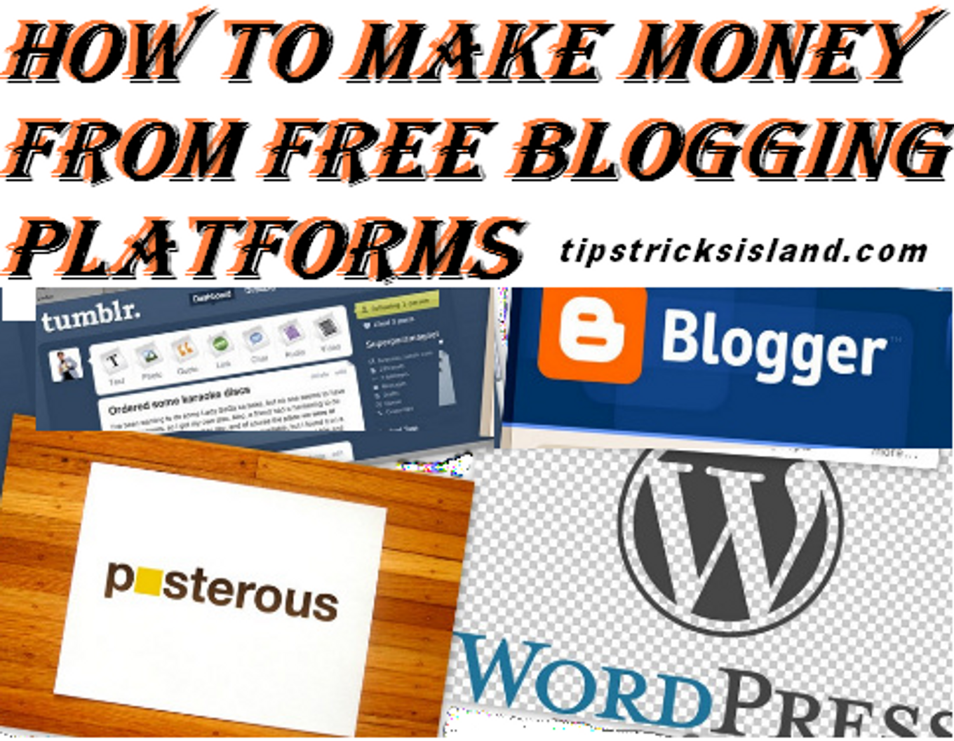 Best Ways to Make Money from Free Blogging Platforms - An Island for ...