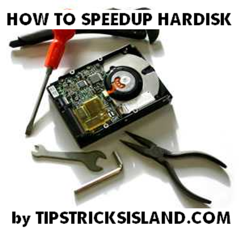 Speedup Your Computer Hardisk - An Island for Blogging Tips Tricks