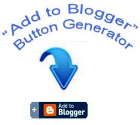 Make Your Own Add to Blogger Button - An Island for Blogging Tips Tricks